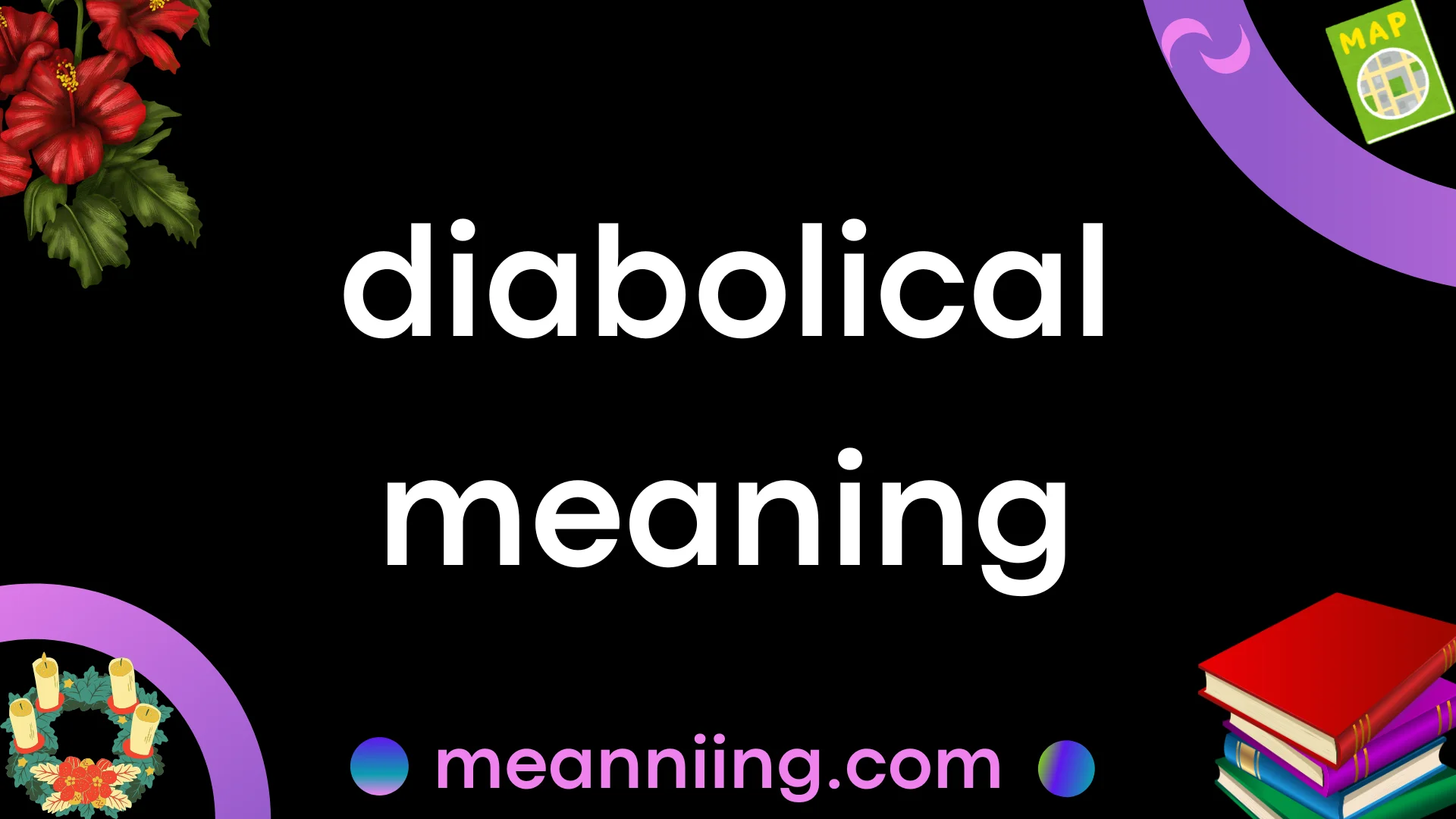What Does Diabolical Meaning Today? Definition, Examples & Cultural Insight